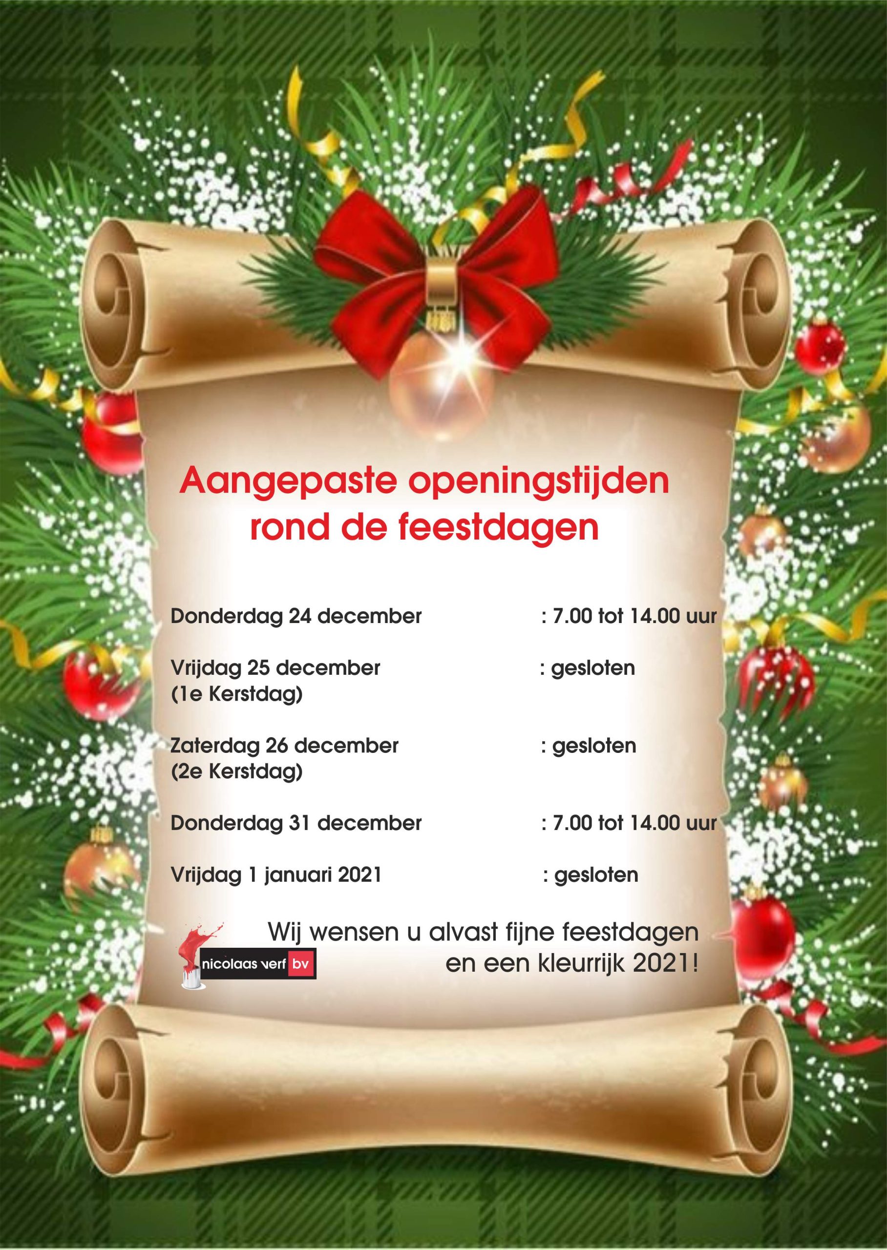 Aangepaste openingstijden | Nicolaas Verf